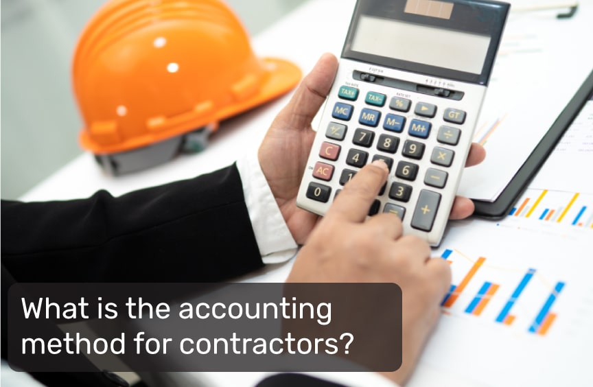 Contractors' Accounting Method | Accounts Junction